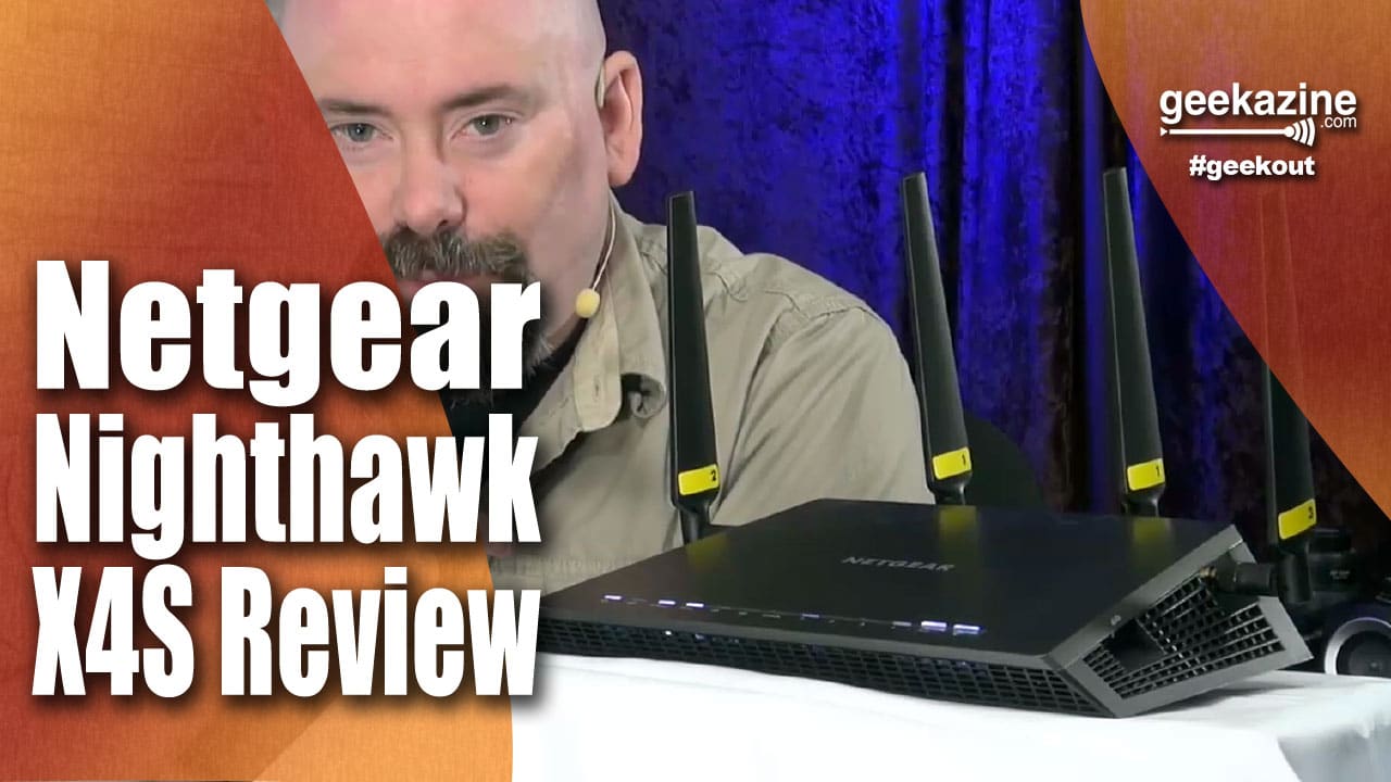 Netgear Nighthawk X4S Wireless Router Review : Geekazine