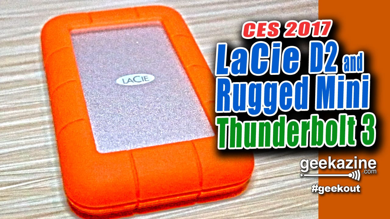 LaCie D2, Rugged Mini Drives with Thunderbolt 3 USB-C : Geekazine