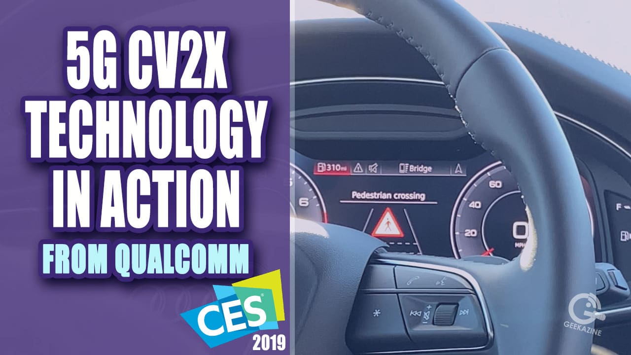5G CV2X in Action from Qualcomm at CES 2019 : Geekazine